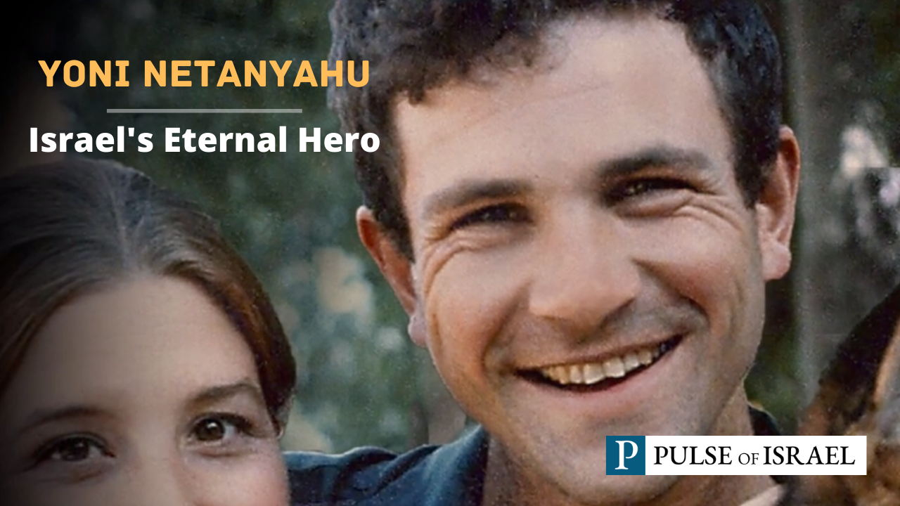 Yoni Netanyahu - Israel's Eternal Hero