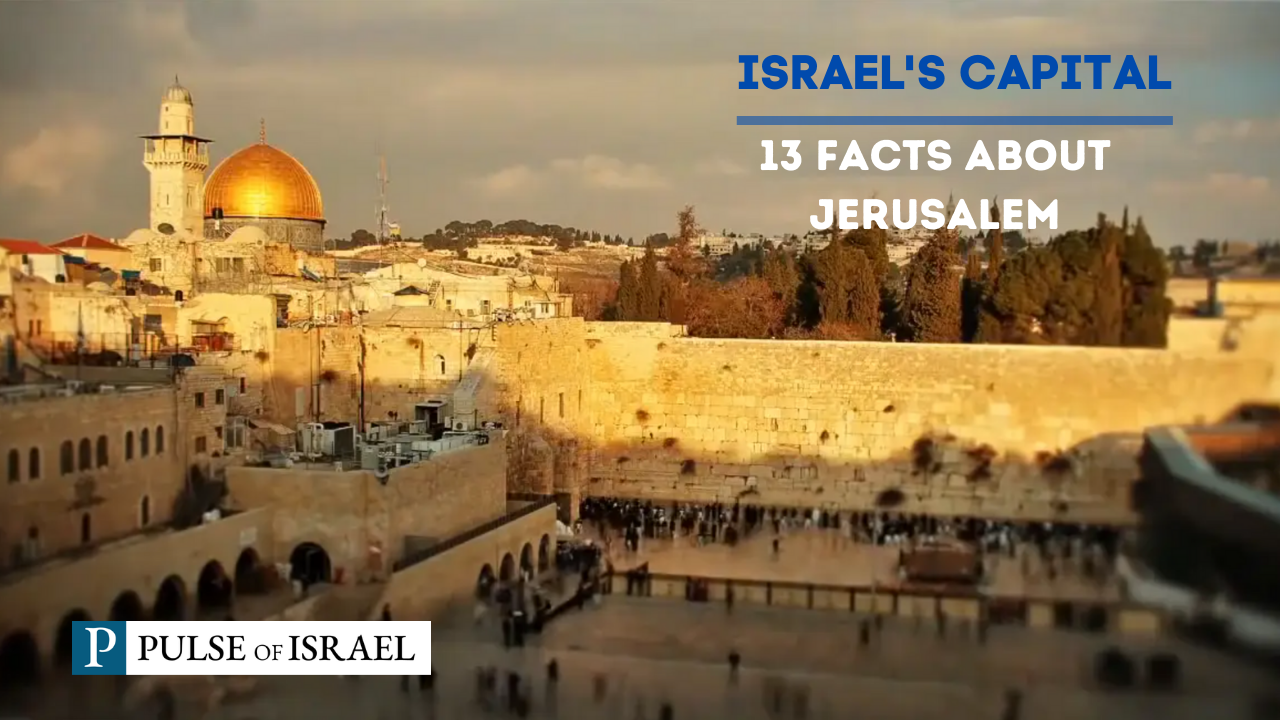 13 Facts About Jerusalem