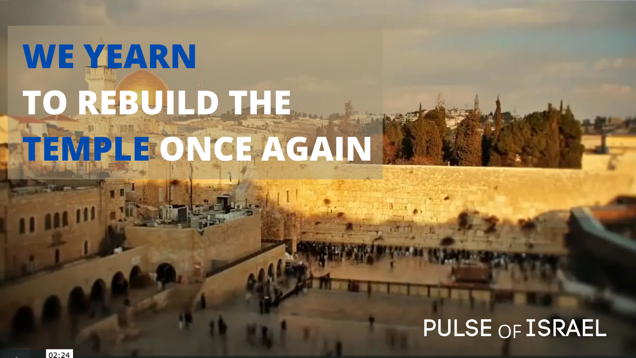We Yearn to Rebuild the Temple Once Again