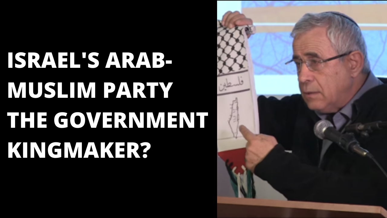 Israel's Arab-Muslim Party the Government Kingmaker?