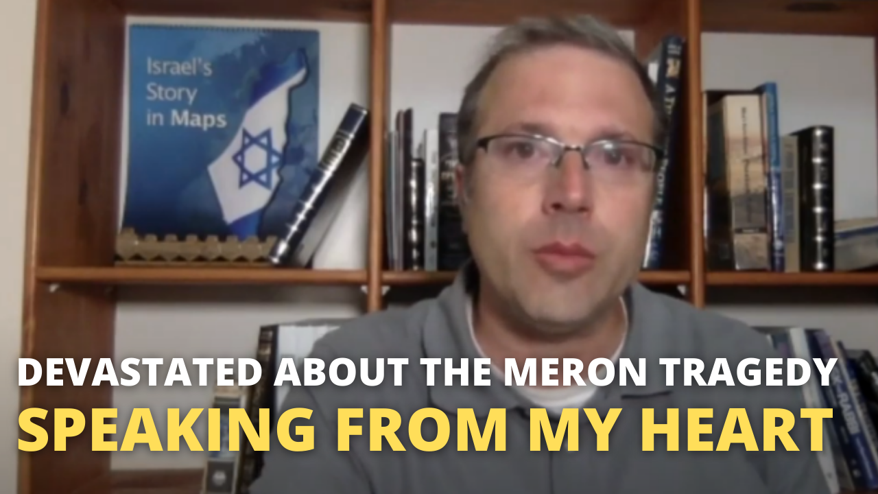 Devastated about the Meron Tragedy - Speaking from my Heart
