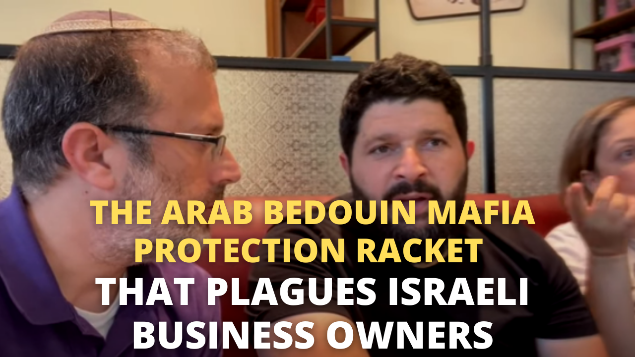 The Arab Bedouin Mafia Protection Racket