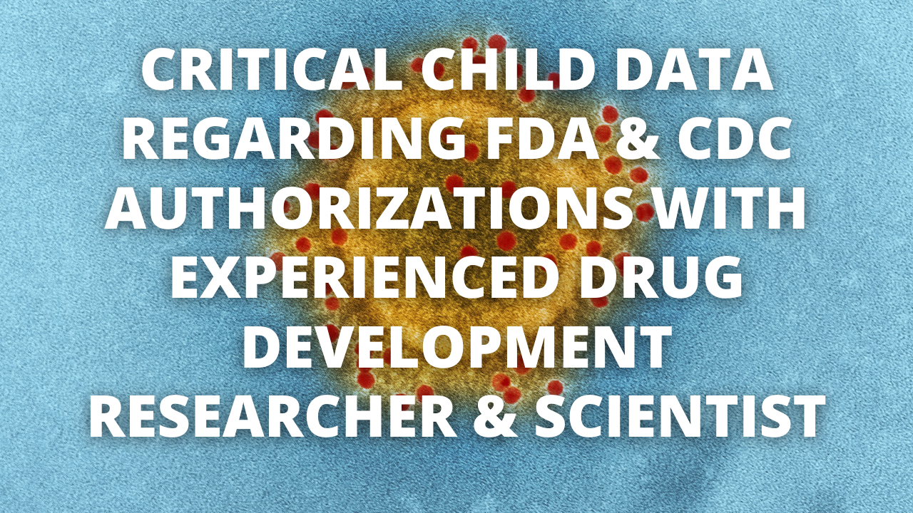 Critical Child Data Regarding FDA & CDC Authorizations