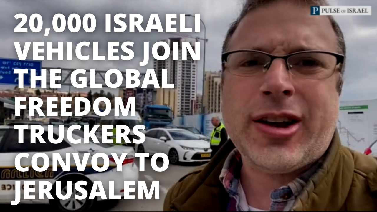 20,000 Israeli Vehicles Join The Global Freedom Truckers Convoy