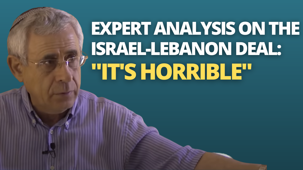 Expert Analysis on the Israel-Lebanon Deal: "It's Horrible"