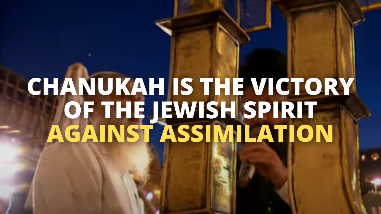 Chanukah is the Victory of the Jewish Spirit Against Assimilation
