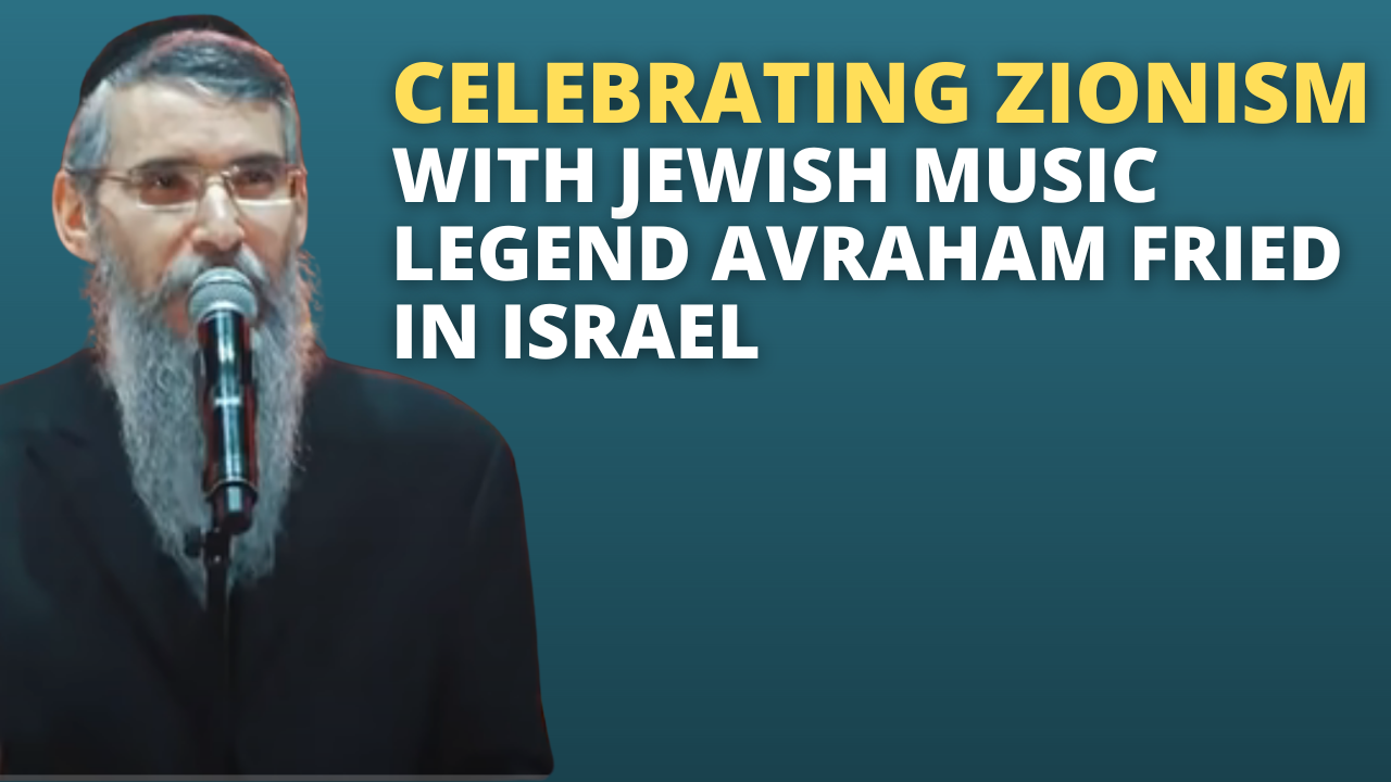 Celebrating Zionism with Jewish Music Legend Avraham Fried in Israel