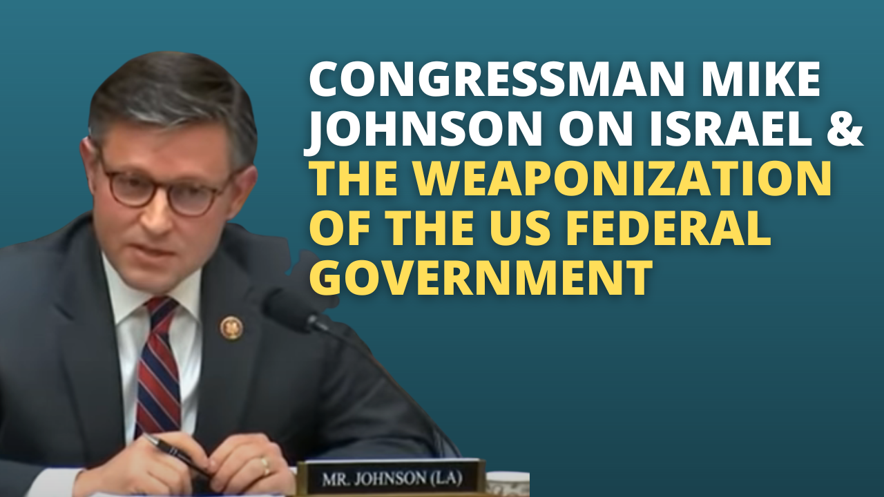 Congressman Mike Johnson on Israel