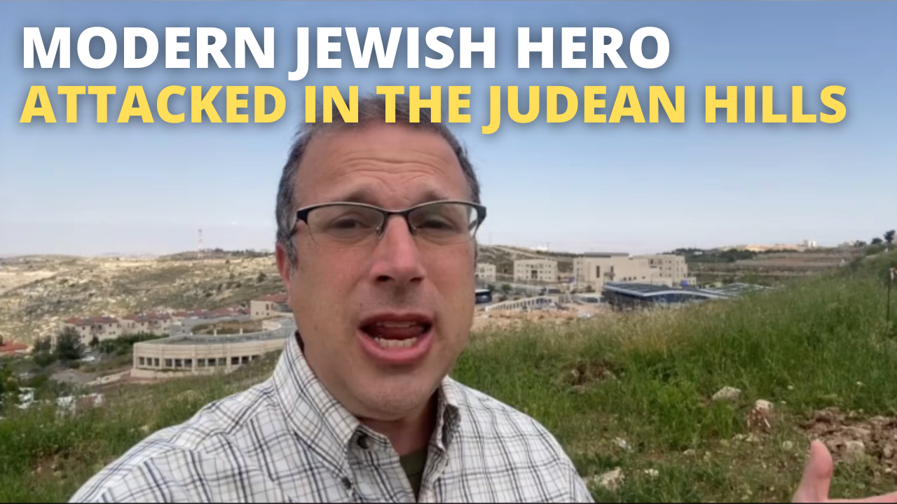 Modern Jewish Hero Attacked in the Judean Hills