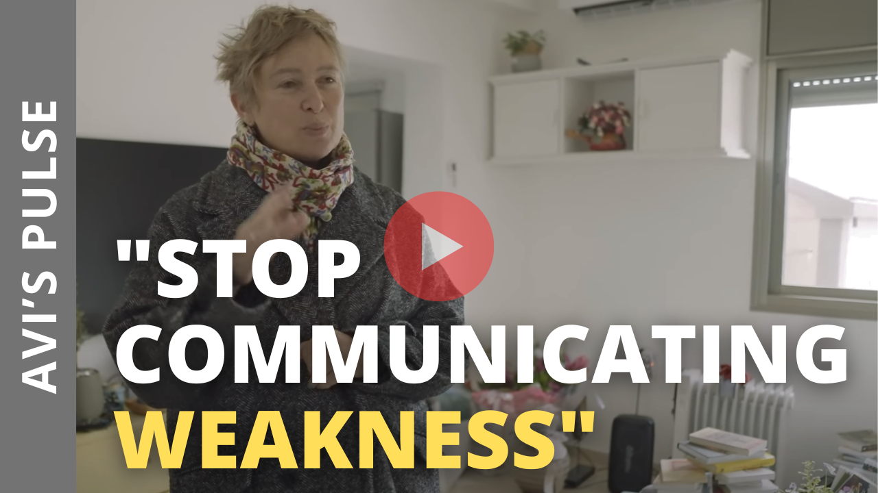 "Stop Communicating Weakness"
