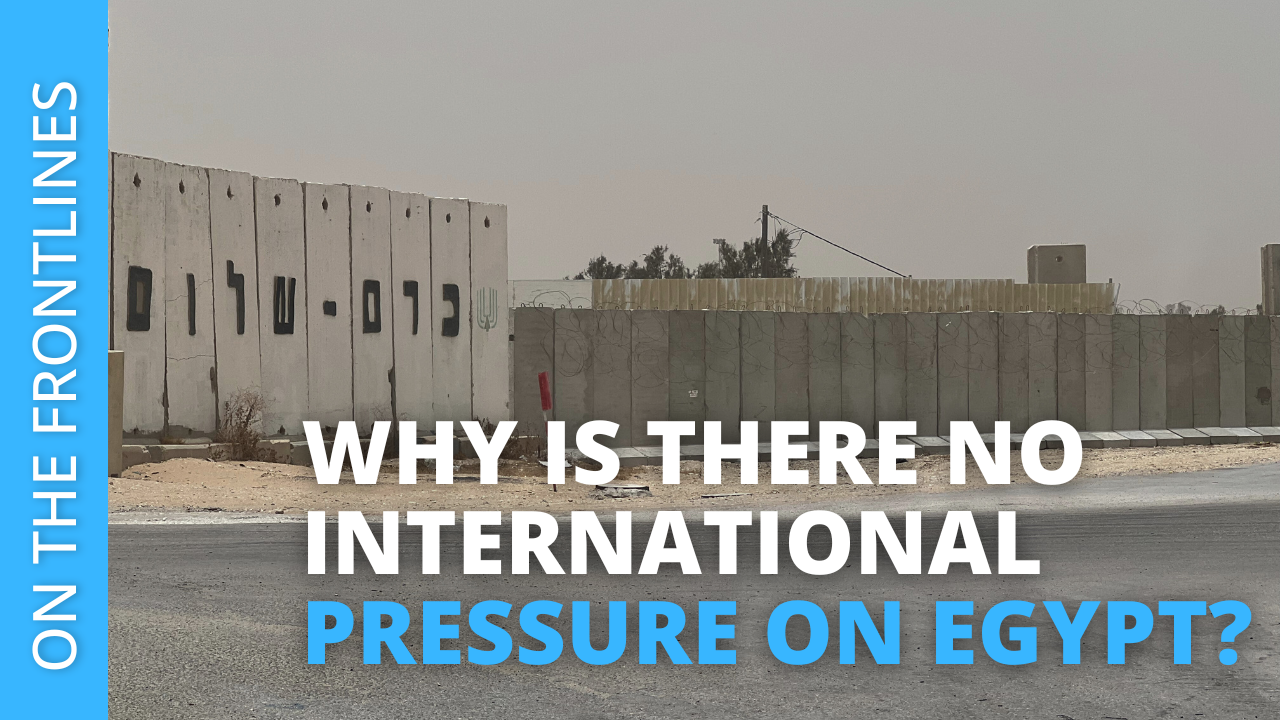 Why is there no international pressure on Egypt?