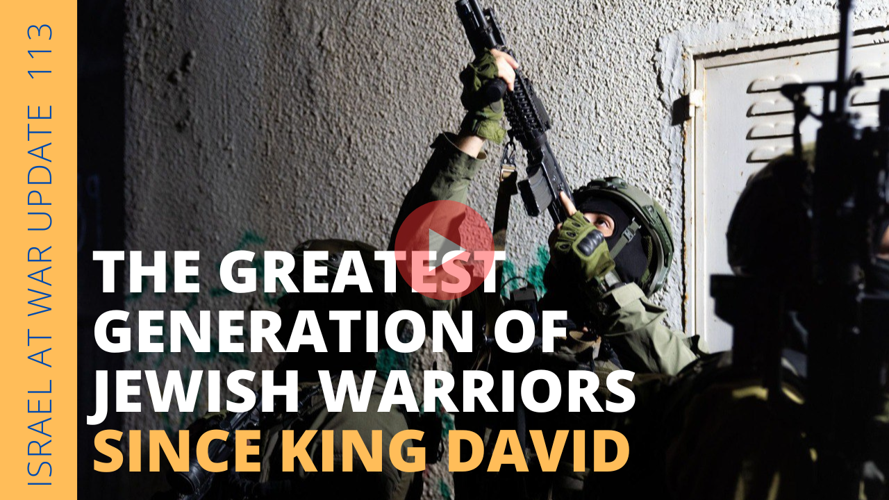 The Greatest Generation of Jewish Warriors Since King David