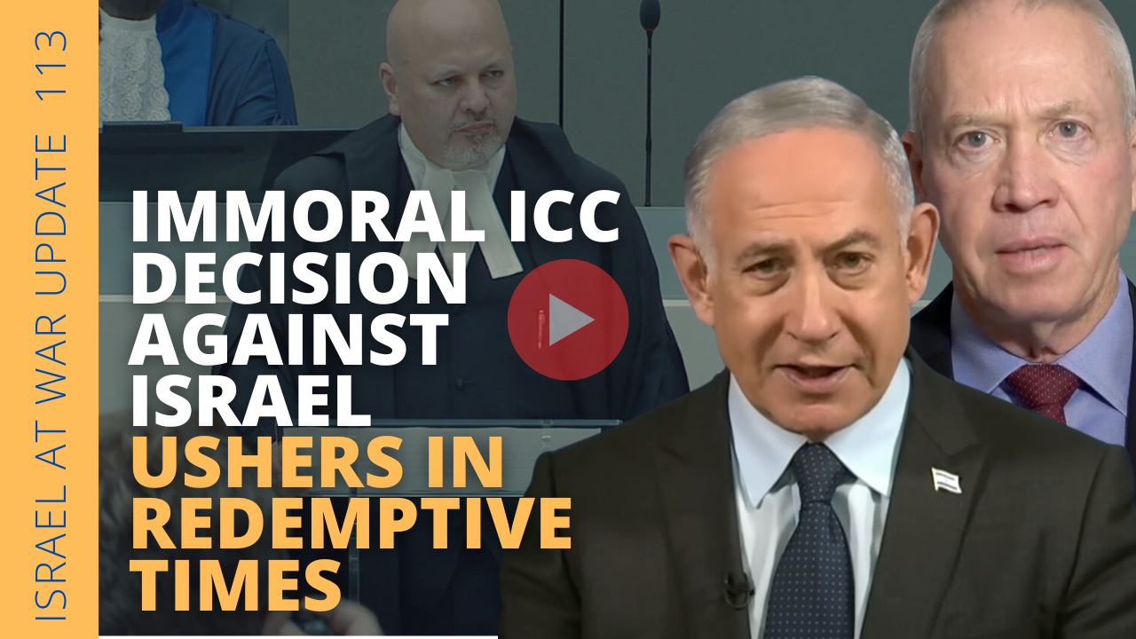 Immoral ICC Decision Against Israel Ushers in Redemptive Times
