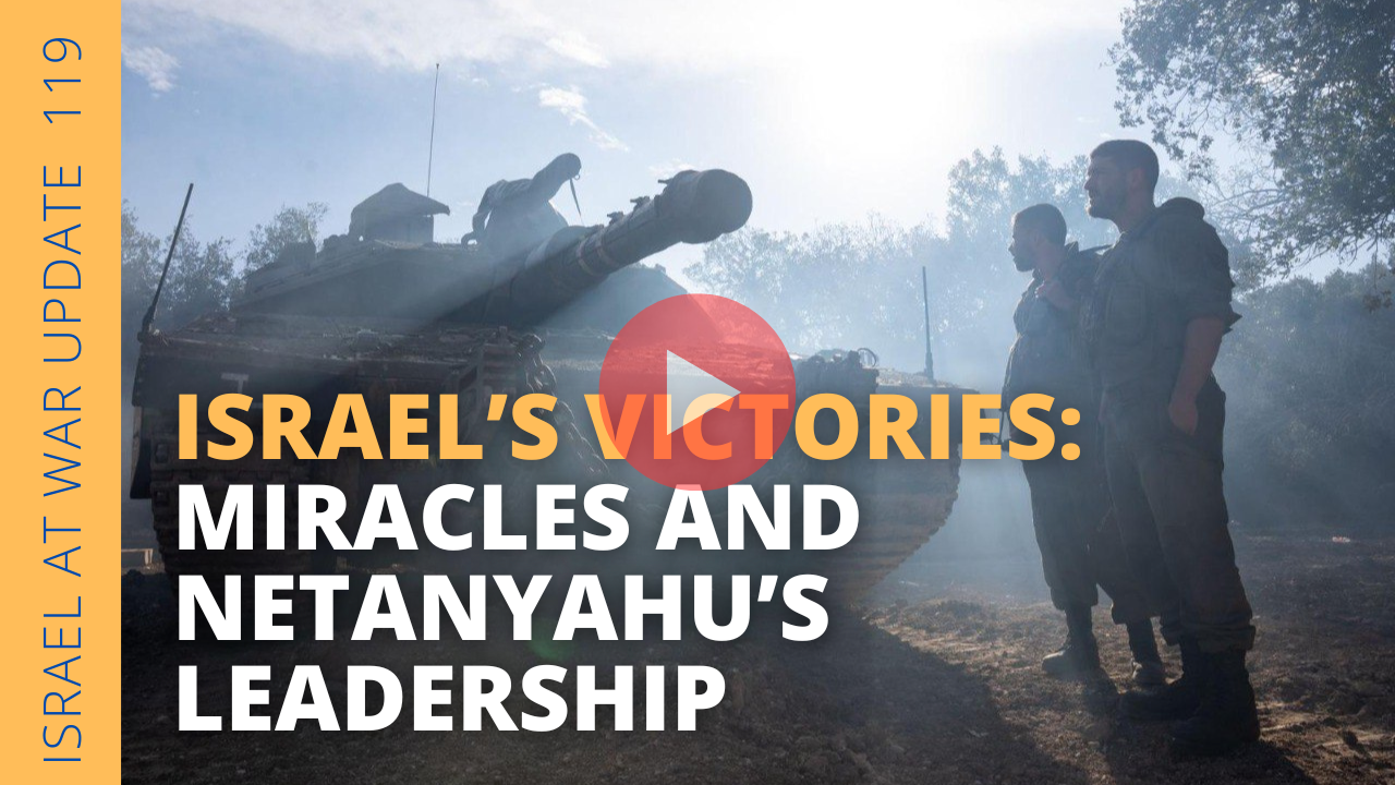Israel’s Victories: Miracles and Netanyahu’s Leadership