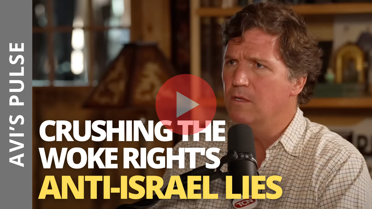 Crushing the Woke Right's Anti-Israel Lies