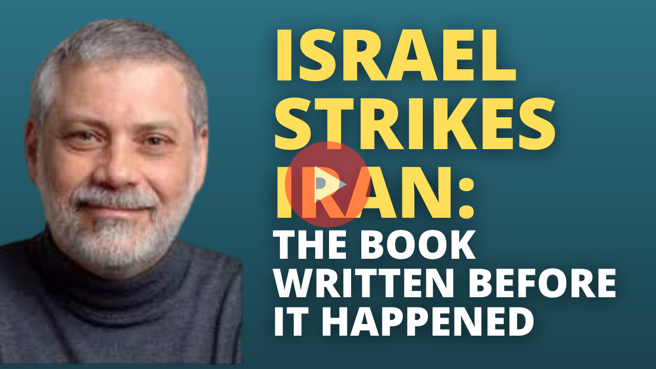 Israel Strikes Iran: The Book Written Before It Happened